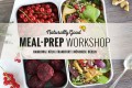 Meal Prep Workshop | Gesunde Mahlzeiten stressfrei vorbereiten - NaturallyGood